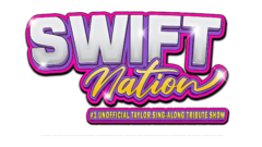 Swift Nation Tribute Show: #1 Unoffical Taylor Sing-Along Show - Taylor ...